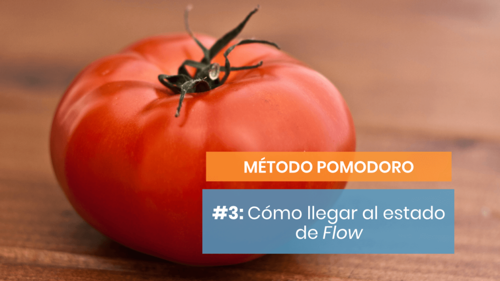 Método Pomodoro #3: El estado de flow - Copymelo