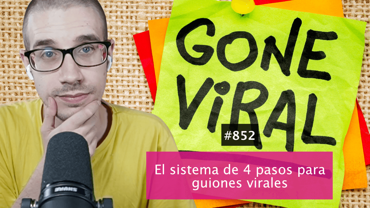 El sistema de 4 pasos para escribir guiones virales - Copymelo